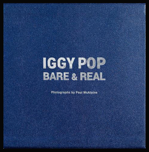 Iggy Pop: Bare & Real Coffee Table Book Released With Over 200 Photos ...